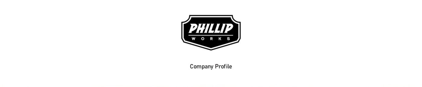 Company Profile – Phillip Works